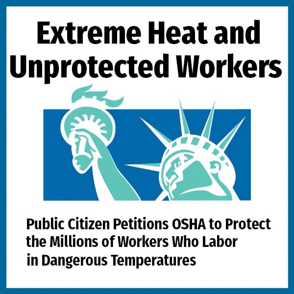 Petitions to OSHA for a Heat Standard - Public Citizen