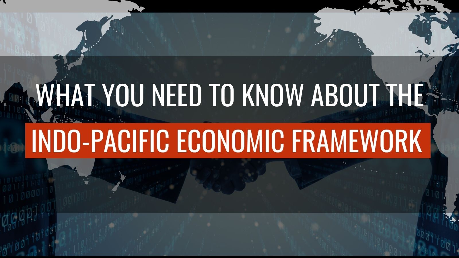 With IPEF Launch Imminent, Here’s What You Need to Know About the Indo ...